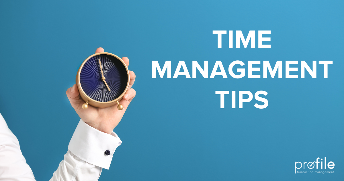 Time Management Tips for Real Estate Agents | ProfileTM